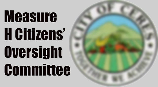 Three appointed to the Measure H Citizens’ Oversight Committee - Ceres ...